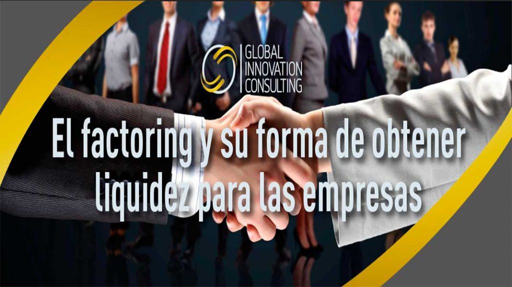 El factoring y su forma de obtener liquidez para las empresas - Revista ...
